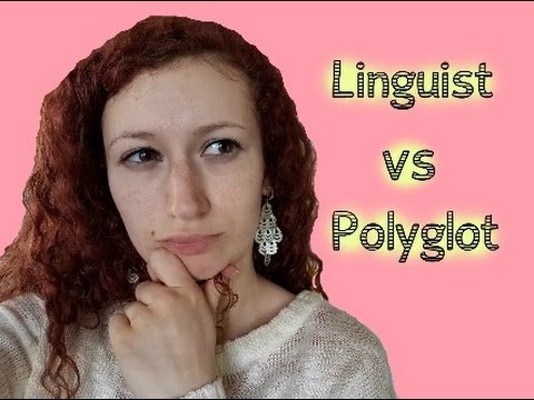 Linguist vs Polyglot | WHAT ARE THEY?