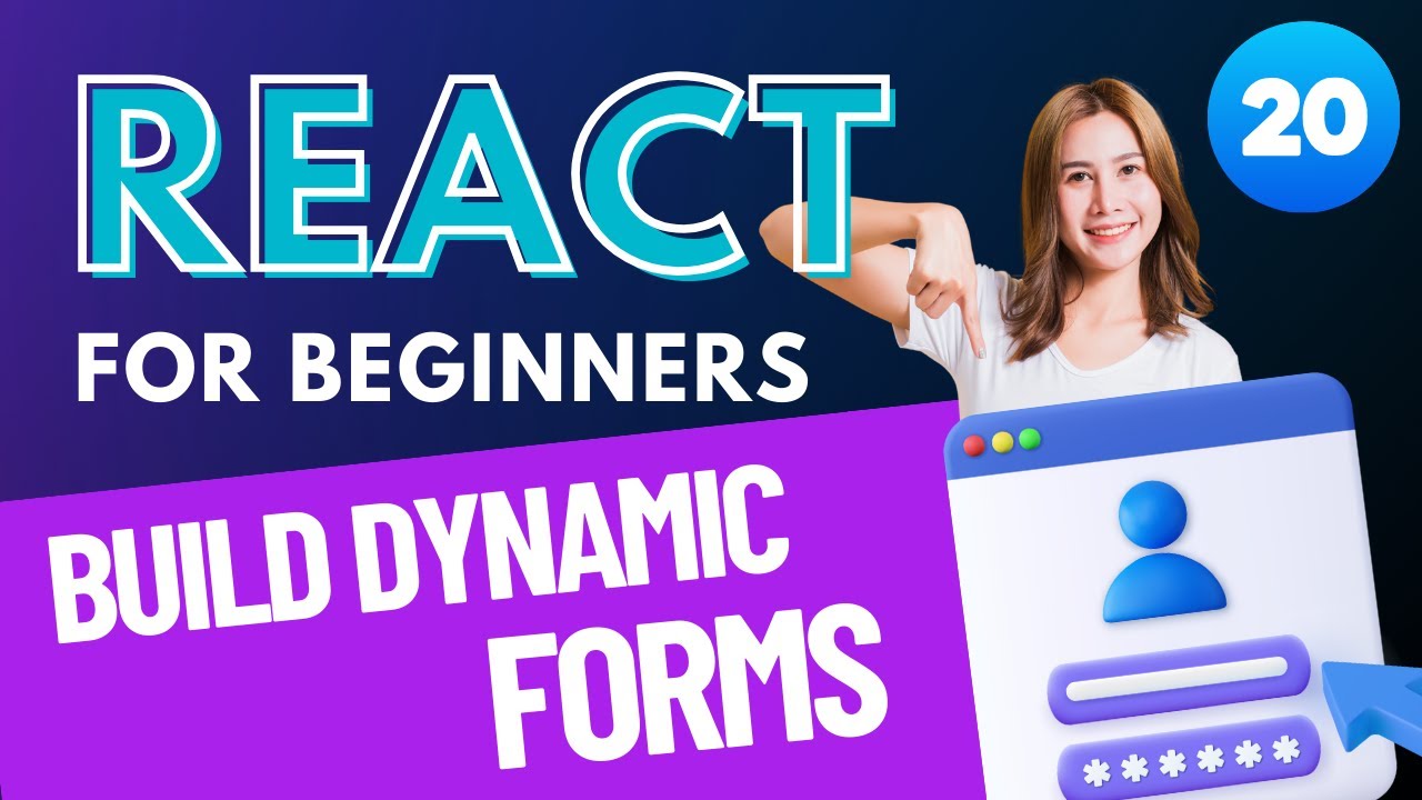 Web Developers : 20-Crafting Dynamic Forms with React