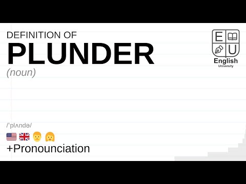 PLUNDER meaning, definition & pronunciation | What is PLUNDER? | How to say PLUNDER