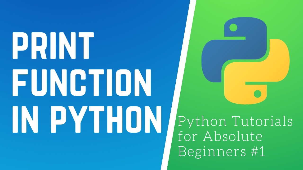 PRINT FUNCTION OR print() IN PYTHON 3: Python Tutorial for an absolute beginner #1