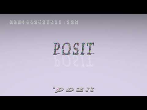 posit - pronunciation + Examples in sentences and phrases