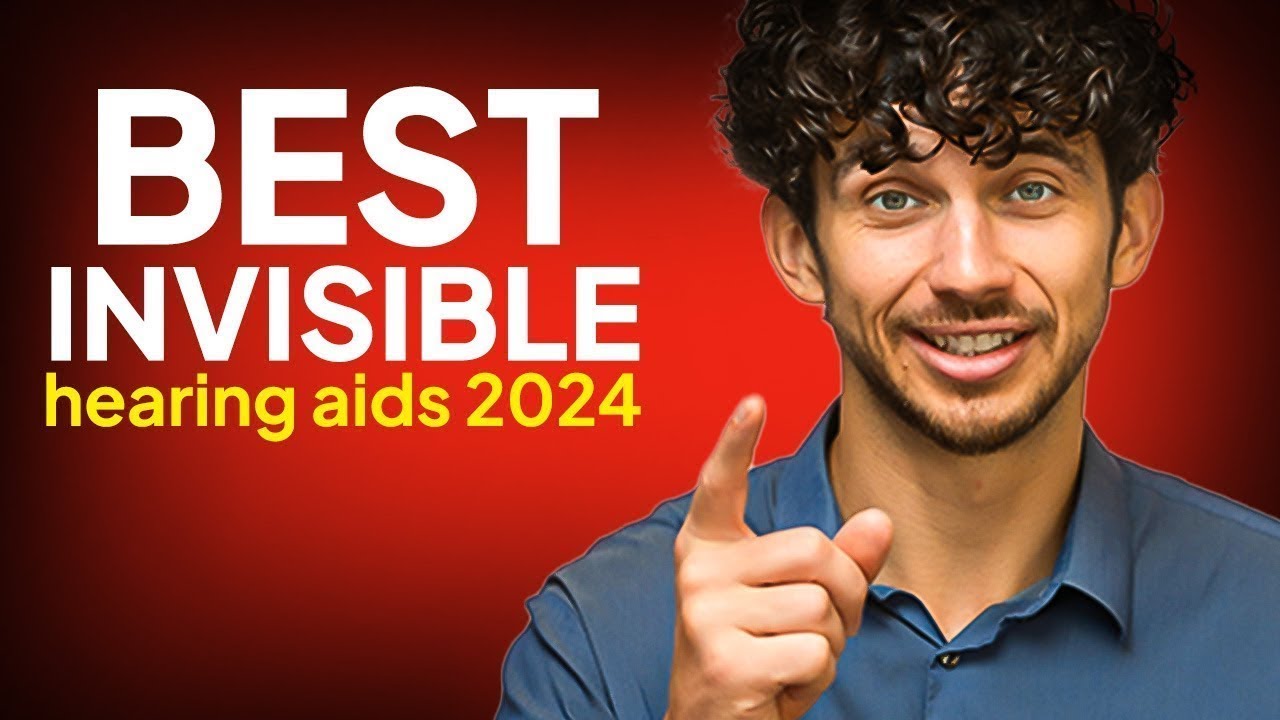 The Best Invisible Hearing Aids of 2024