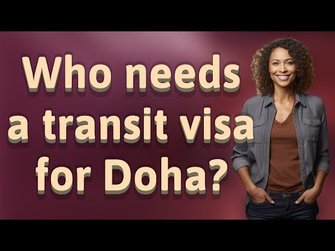 Who needs a transit visa for Doha?