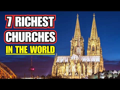 TOP 7 RICHEST CHURCHES IN THE WORLD 2024