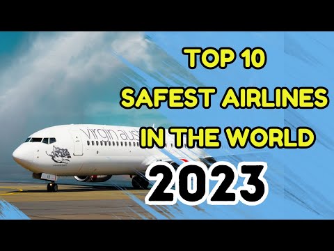 TOP 10 SAFEST AIRLINES IN THE WORLD 2023 | BEST AIRLINES