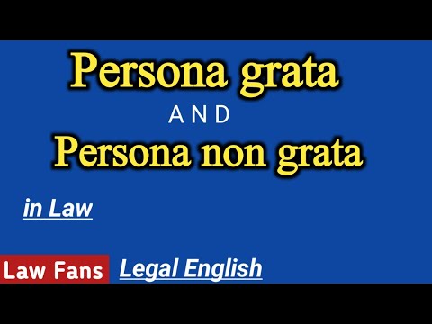 What is Persona Grata and persona non grata || Latin terms phrases || Legal English|| Law Fans||