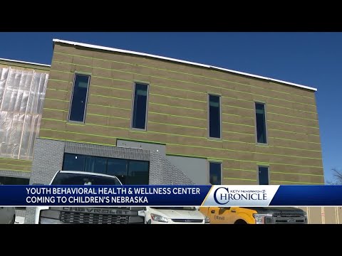 Chronicle: Youth behavioral health and wellness center coming to Children's Omaha