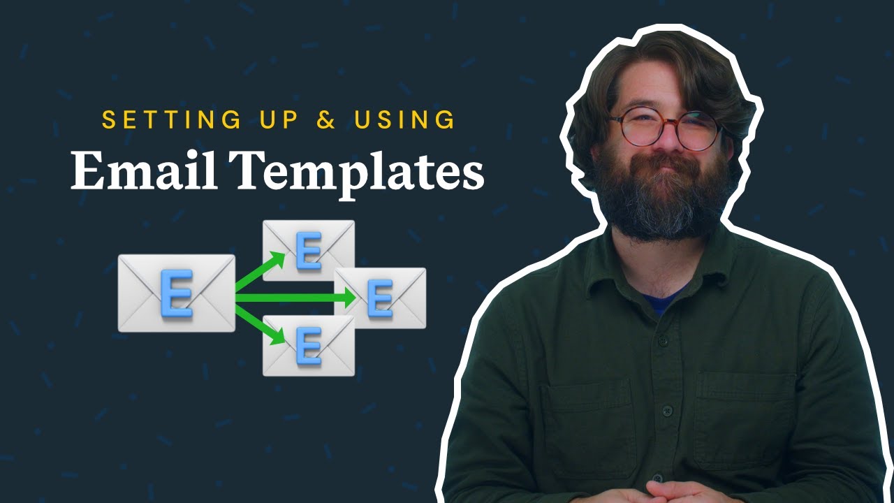 Setting Up & Using Email Templates