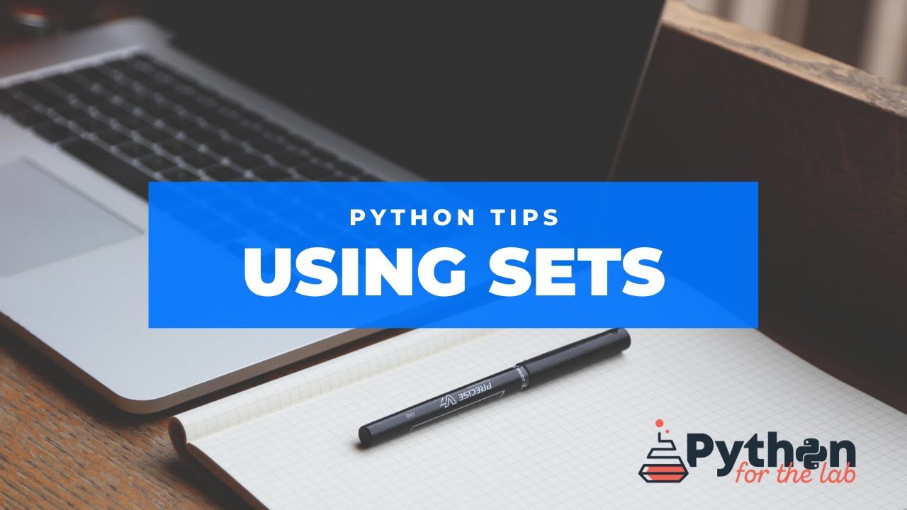 Using sets in Python, go beyond lists and dictionaries