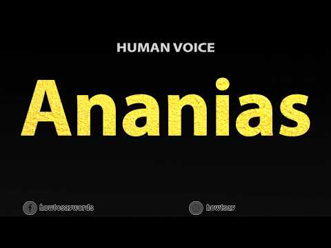 How To Pronounce Ananias