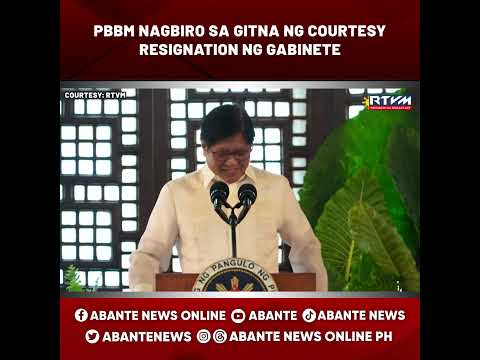 PBBM nagbiro sa gitna ng courtesy resignation ng gabinete