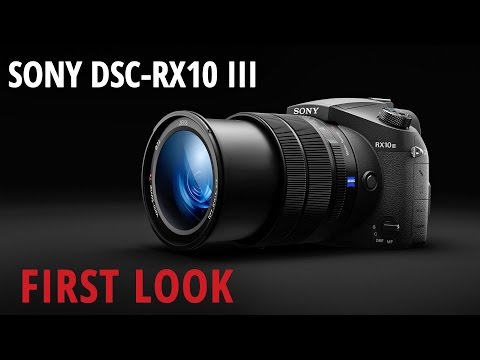 First Look: Sony | DSC-RX10 III