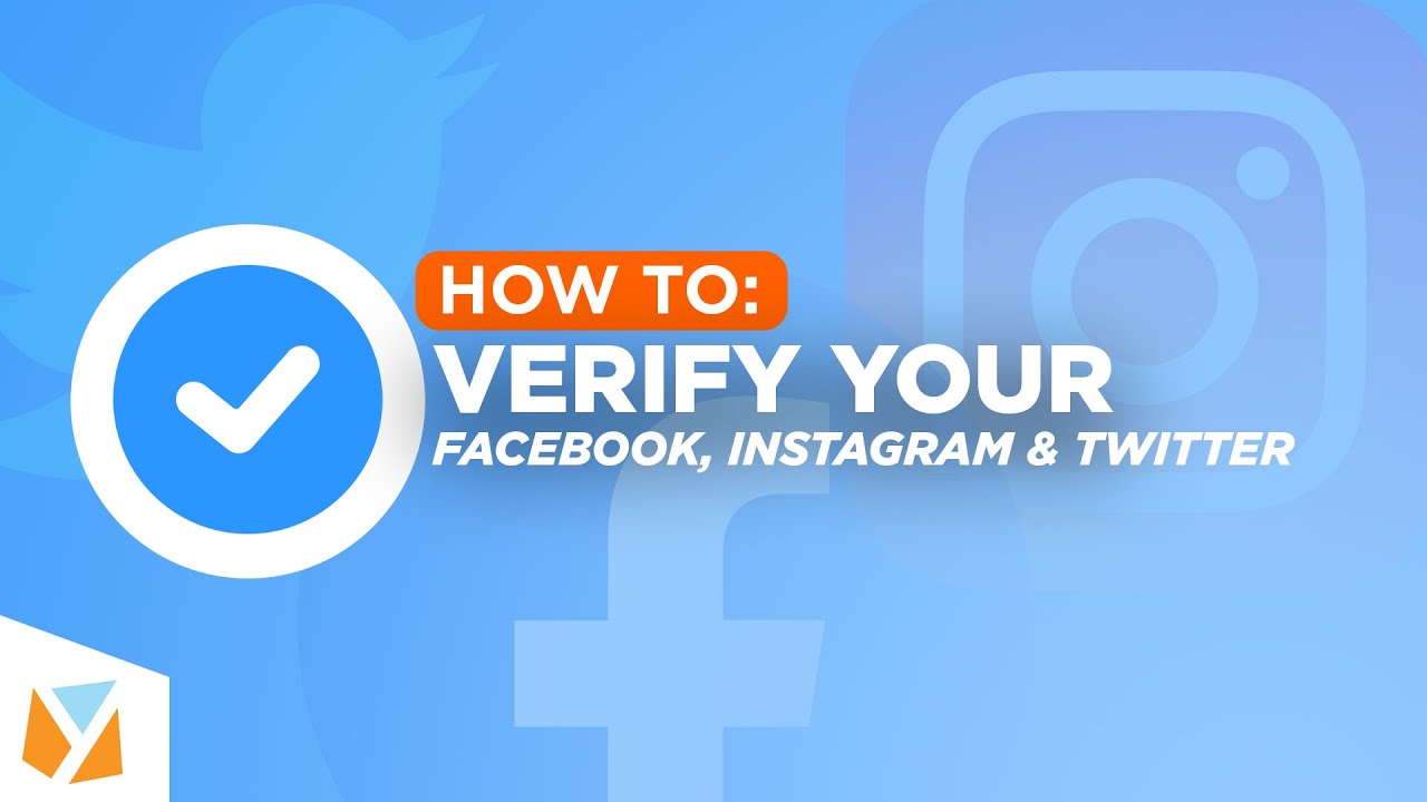 HOW TO: Verify Your Facebook, Instagram and Twitter Accounts