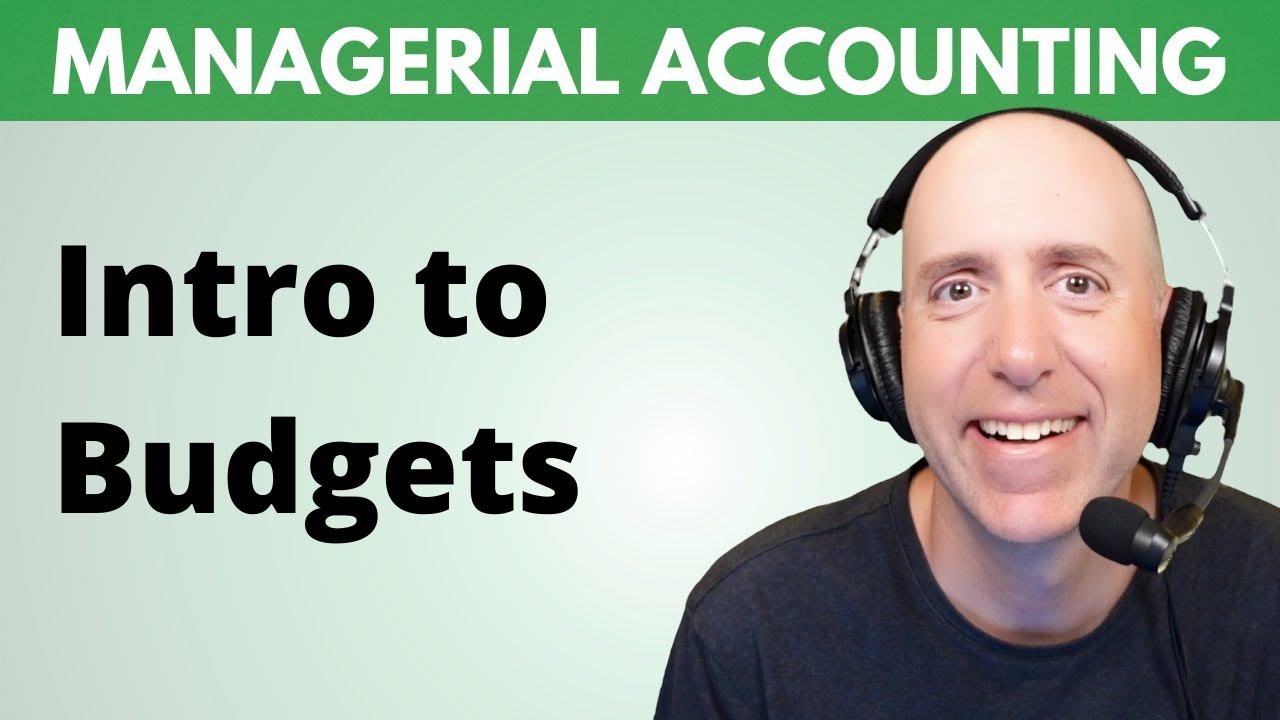 MA30 – Introduction to Budgeting: Operating & Financial Budgets