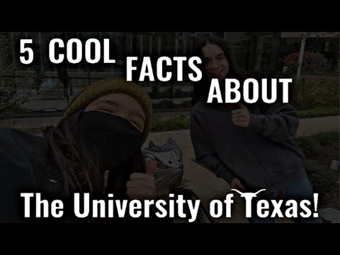 5 COOL FACTS ABOUT THE UNIVERSITY OF TEXAS!