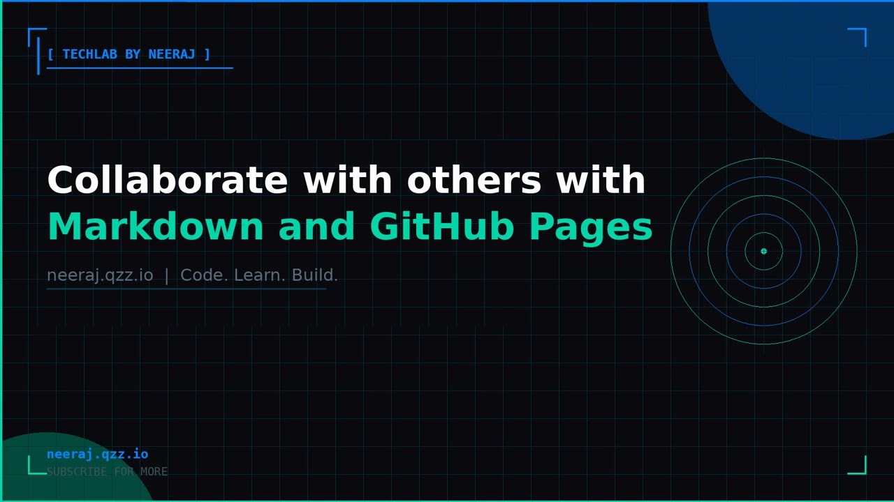 Collaborate with others with Markdown and GitHub Pages | TechLab by Neeraj