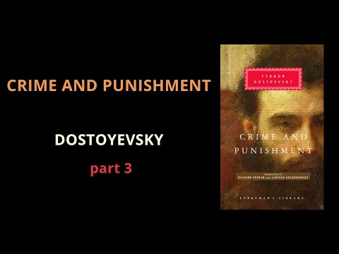 Crime and Punishment, part 3/3, Fyodor DOSTOYEVSKI Crime and Punishment