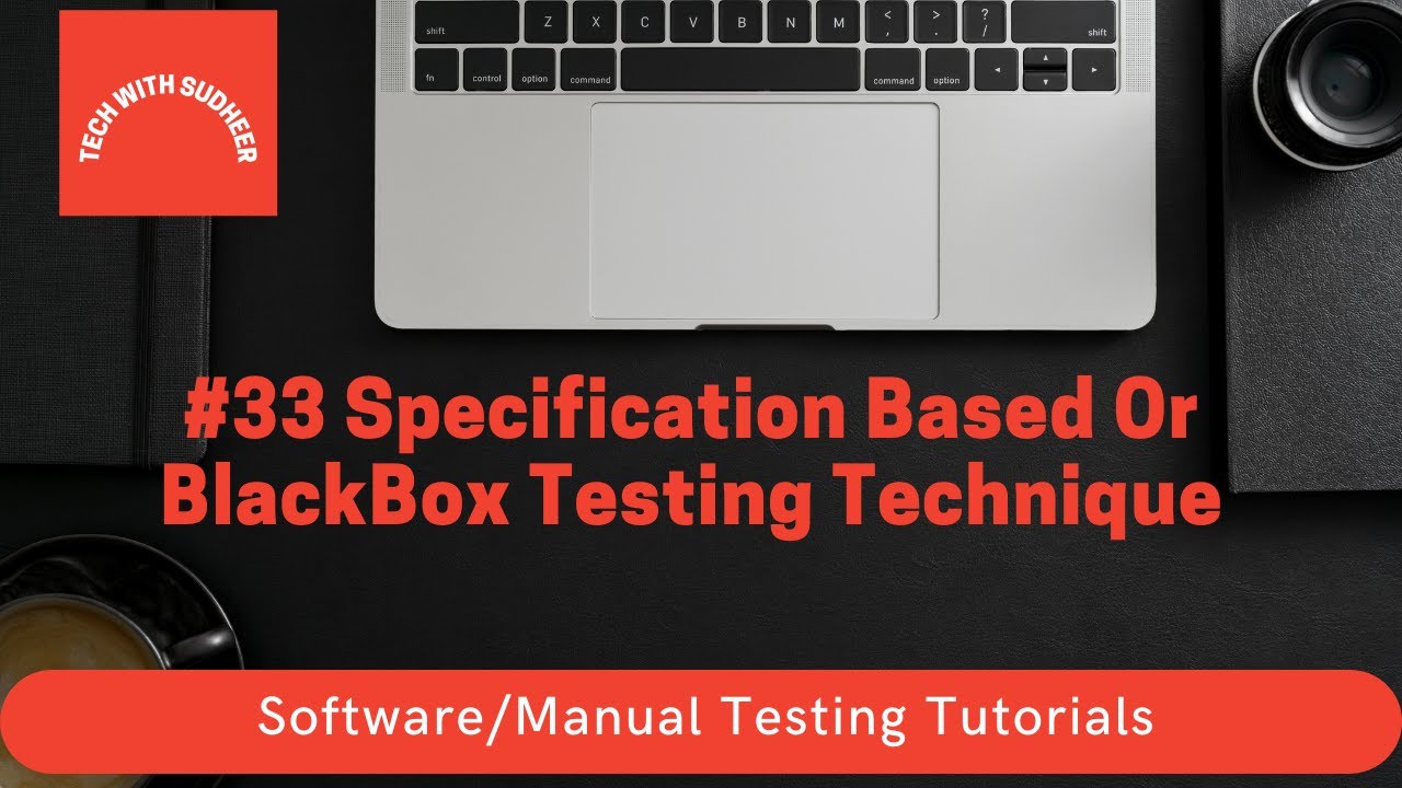 #33 Manual Testing Tutorials - Specification Based Or BlackBox Testing Technique