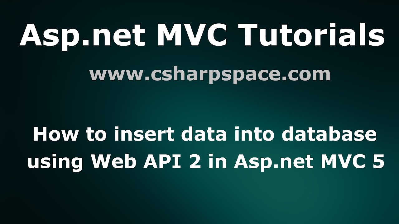 How to insert data into database using web api in asp.net mvc 5