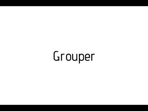 How to pronounce Grouper / Grouper pronunciation
