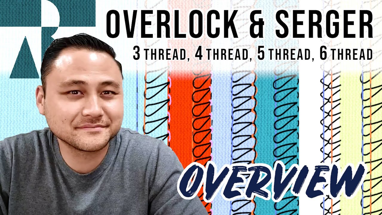 Different types of overlocks / sergers & stitches?  Merrow, 3 Thread, 4 Thread, 5 Thread, 6 Thread