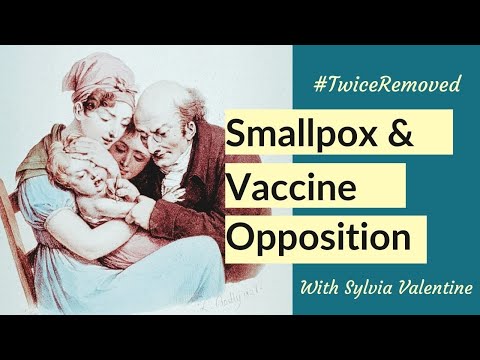 A History of Smallpox and Vaccine Opposition