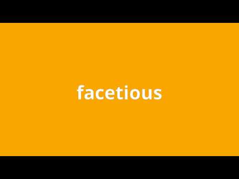 what is the meaning of facetious