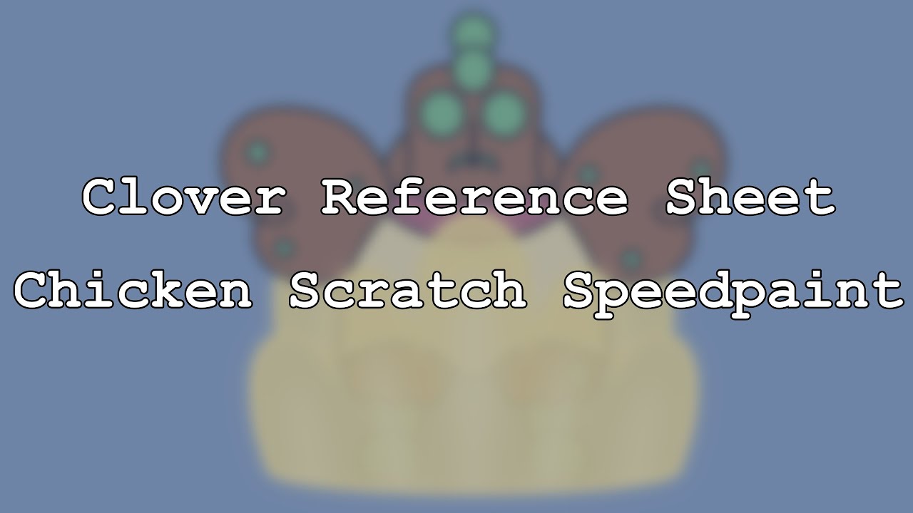 Clover Reference Sheet - Chicken Scratch Speedpaint