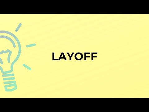 What is the meaning of the word LAYOFF?