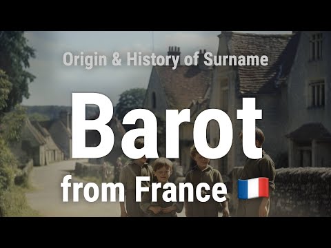 Barot from France 🇫🇷 - Meaning, Origin, History & Migration Routes of Surname