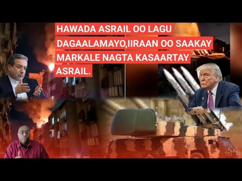 SUBAX: HAWADA ASRAIL OO LAGU DAGAALAMAYO,IIRAAN OO SAAKAY MARKALE NAGTA KASAARAYSA ASRAIL, IYO WARAR