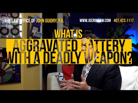 What is Aggravated Battery with a Deadly Weapon?