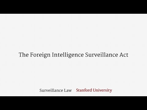 The Foreign Intelligence Surveillance Act (FISA)