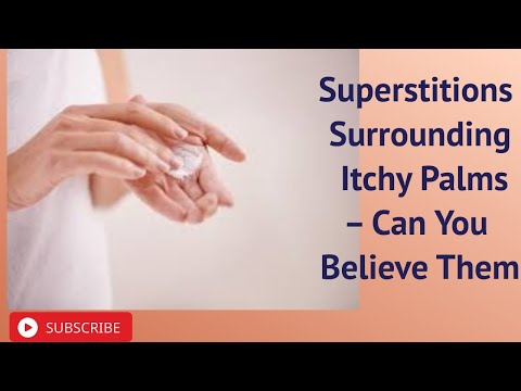 Superstitions Surrounding Itchy Palms – Can You Believe Them