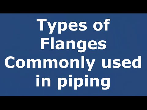 Types of Flanges commonly used in piping