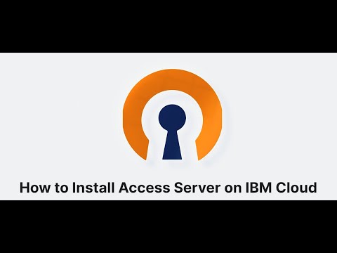 How to Install Access Server on IBM Cloud