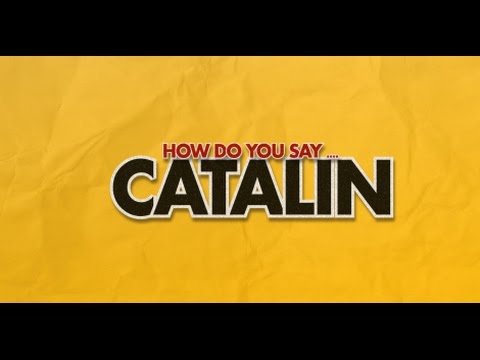 How do you say Catalin?