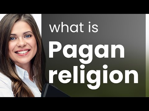 Pagan religion — PAGAN RELIGION meaning