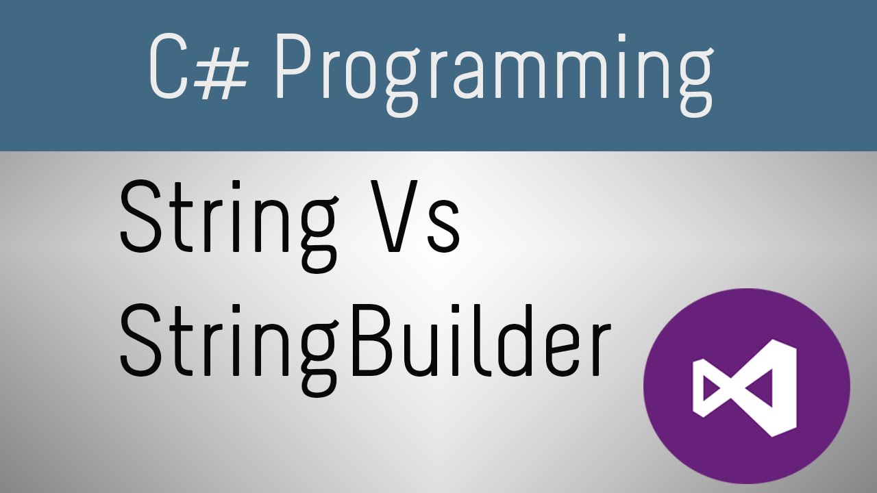 Difference Between String and StringBuilder In C#