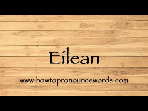 How To Pronounce Eilean ? How To say Eilean New Video