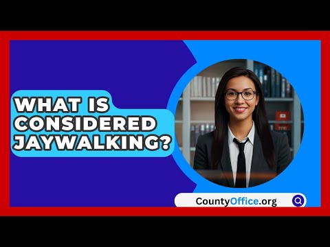 What Is Considered Jaywalking? - CountyOffice.org