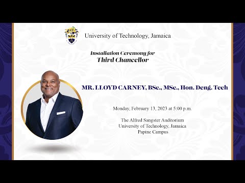Installation Ceremony for Third Chancellor, UTech, Jamaica – Mr. Lloyd ...