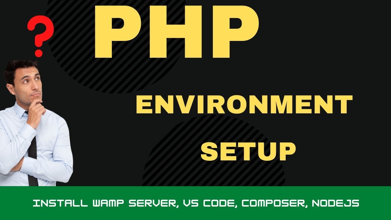 setting up your PHP environment | php environment set up