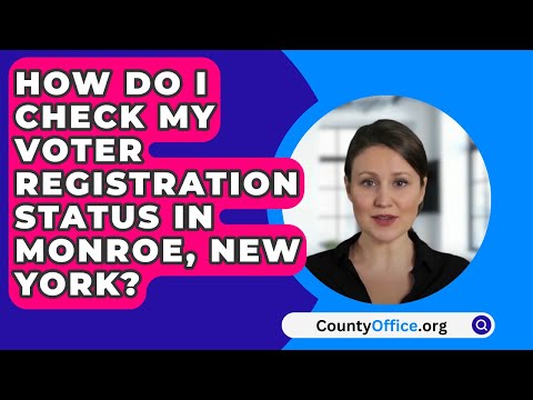 How Do I Check My Voter Registration Status In Monroe, New York? - CountyOffice.org