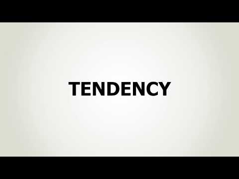 How to Pronounce Tendency