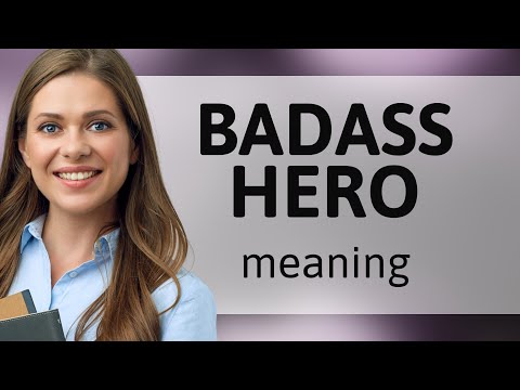 Understanding the Phrase "Badass Hero" in English