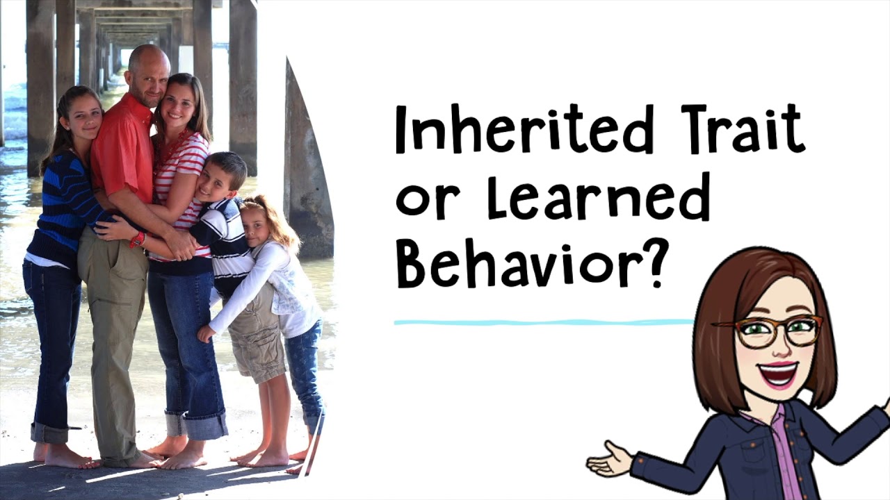 Inherited Trait vs Learned Behavior