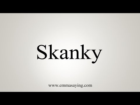 How To Say Skanky