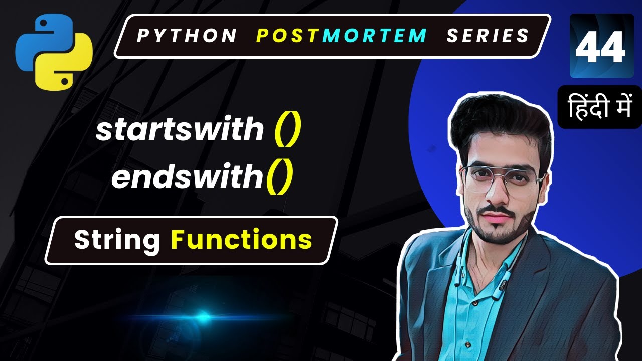 Python startswith | Python endswith | String Inbuilt Functions #44