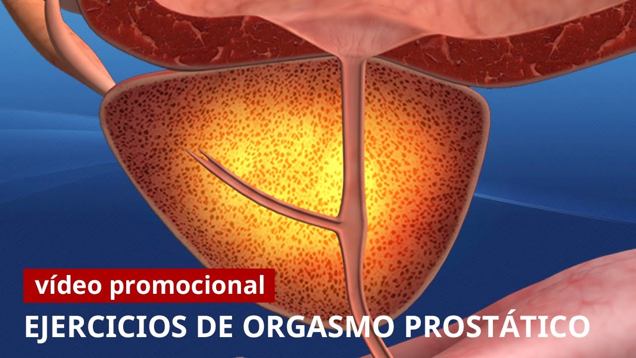 Ejercicios de Orgasmo Prostático → Orgasmo seco